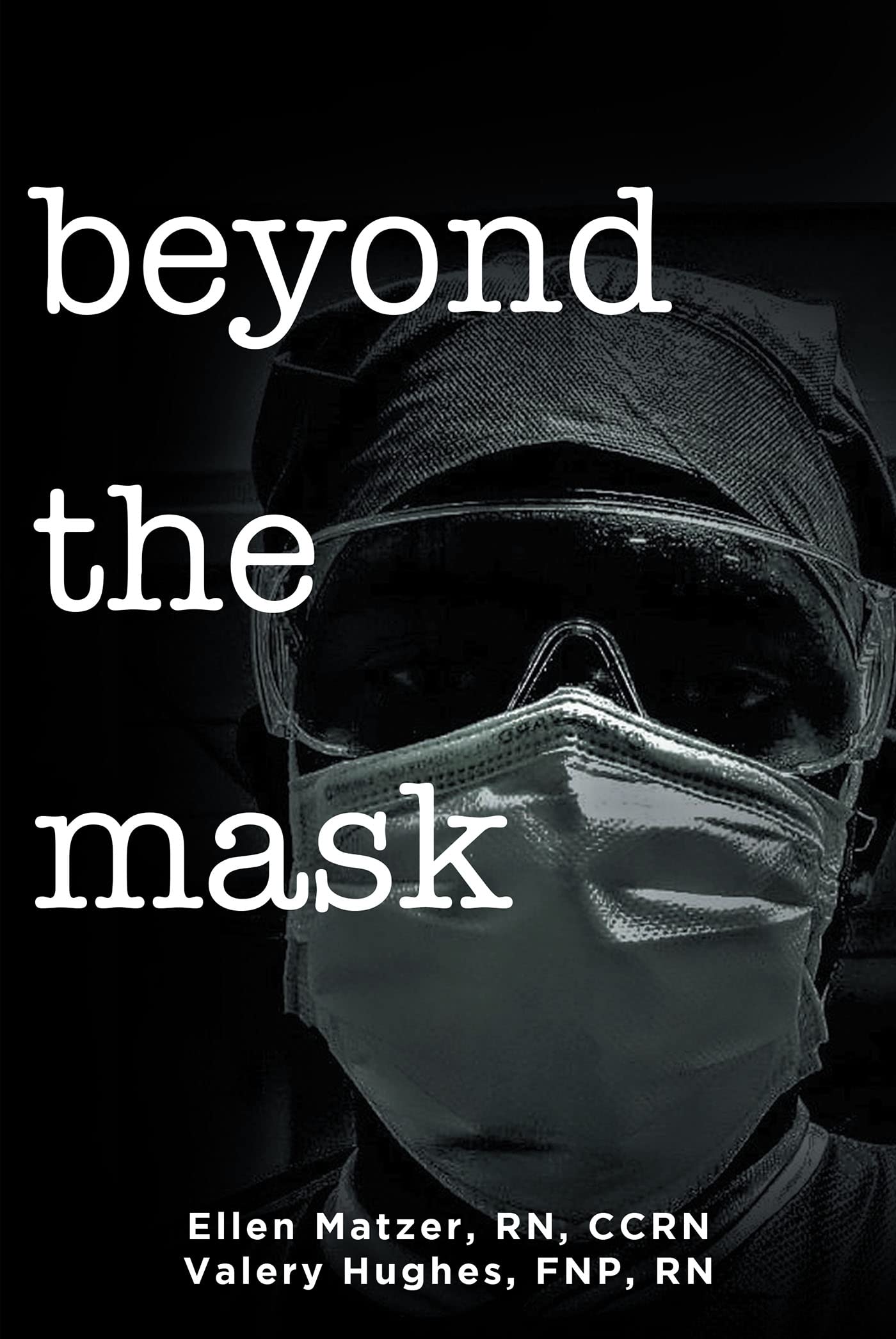Beyond the Mask by Matzer and Hughes | Goodreads