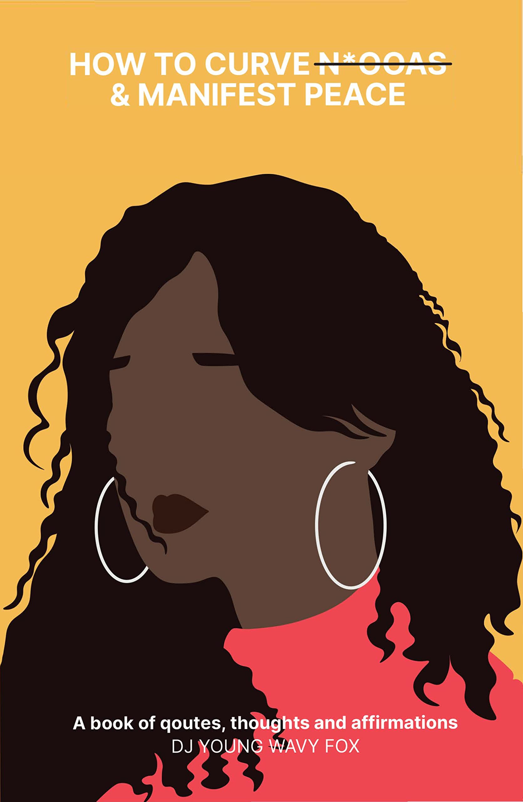 How To Curve and Manifest Peace: A book of quotes, Thoughts and ...