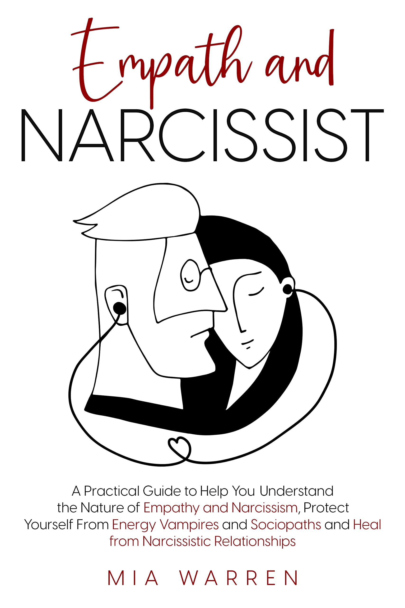 Empath and Narcissist: A Practical Guide to Understand the Nature of ...