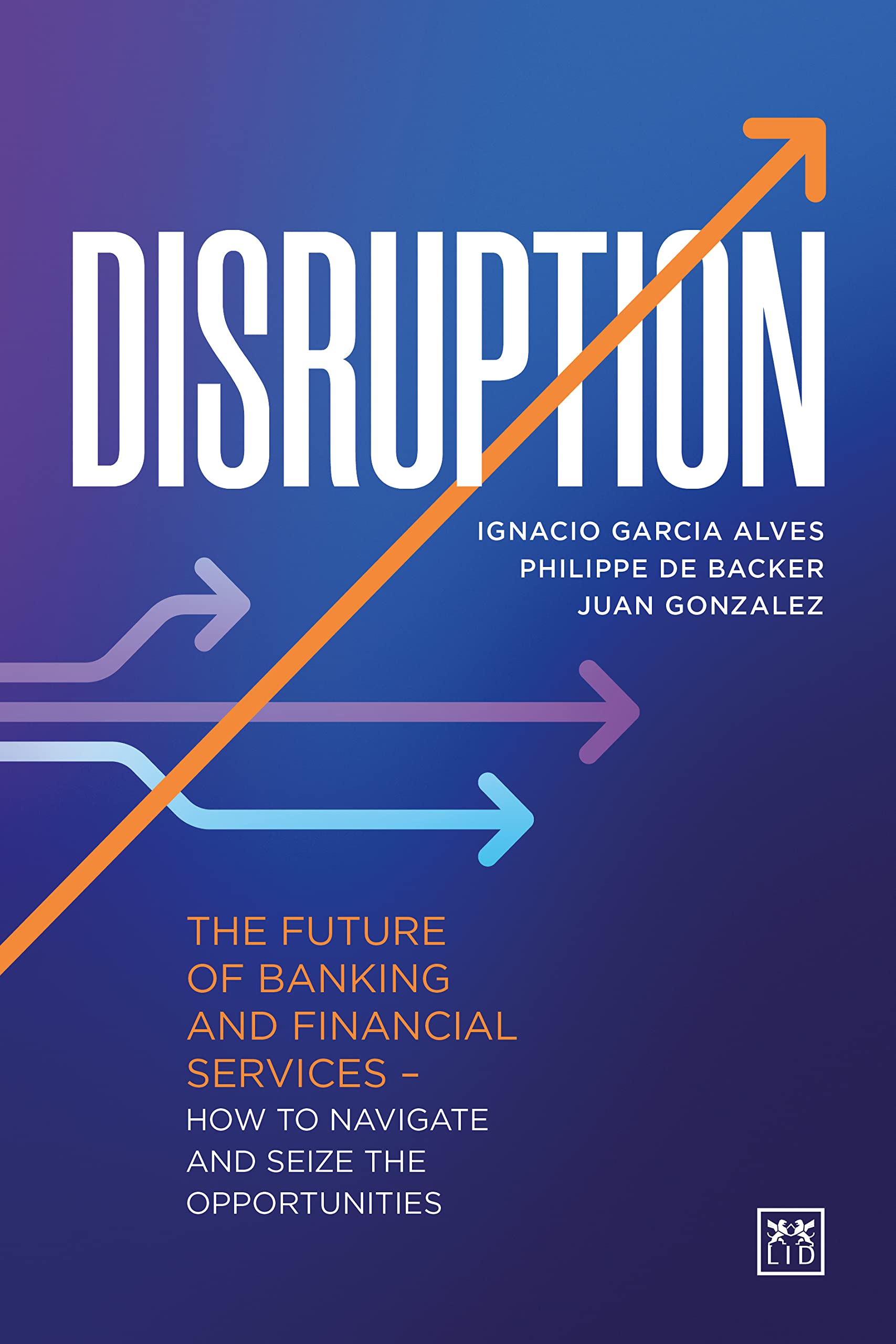 Disruption: The Future of Banking and Financial Services – How to ...