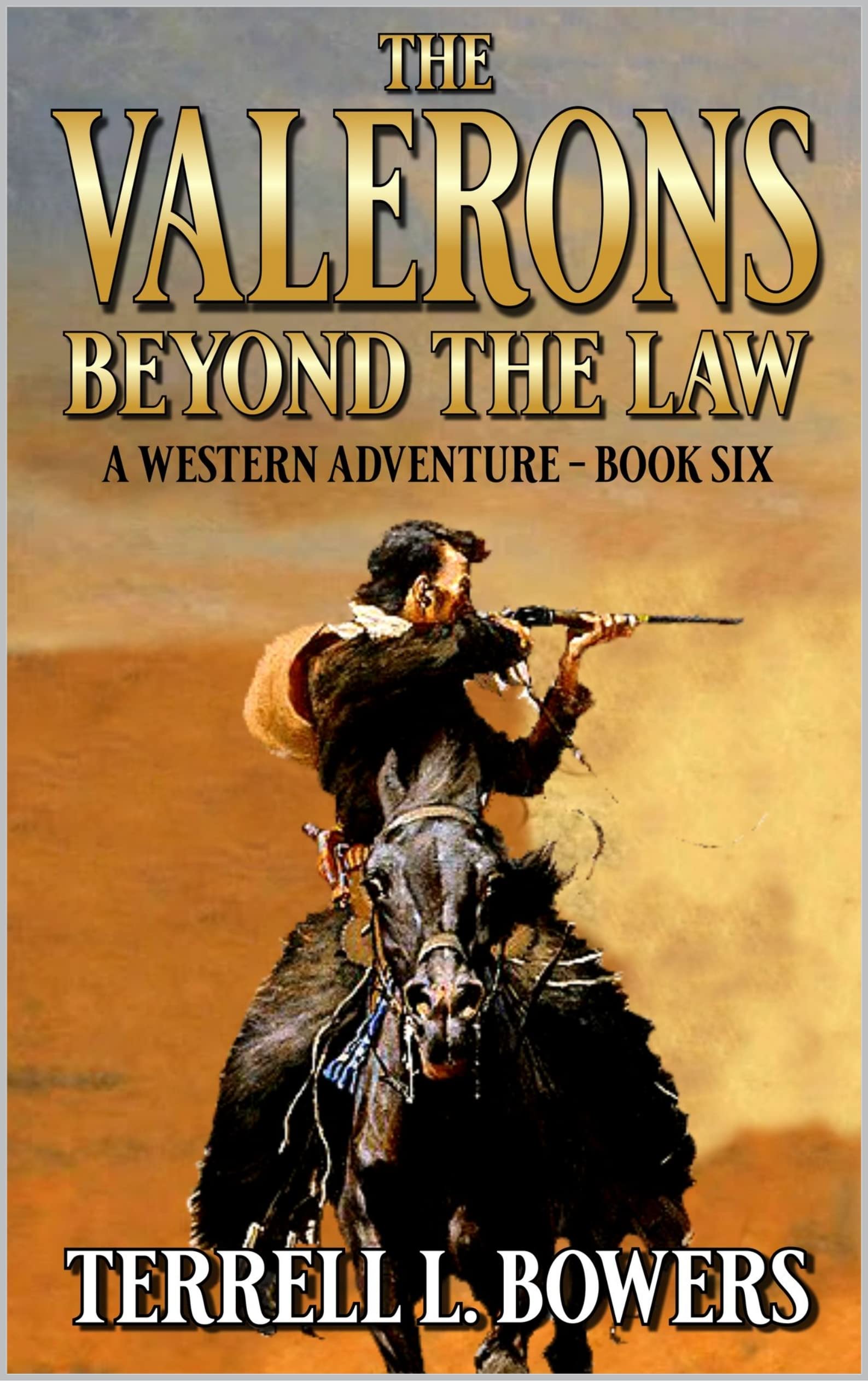 The Valerons: Beyond The Law: A Western Adventure by Terrell L. Bowers ...