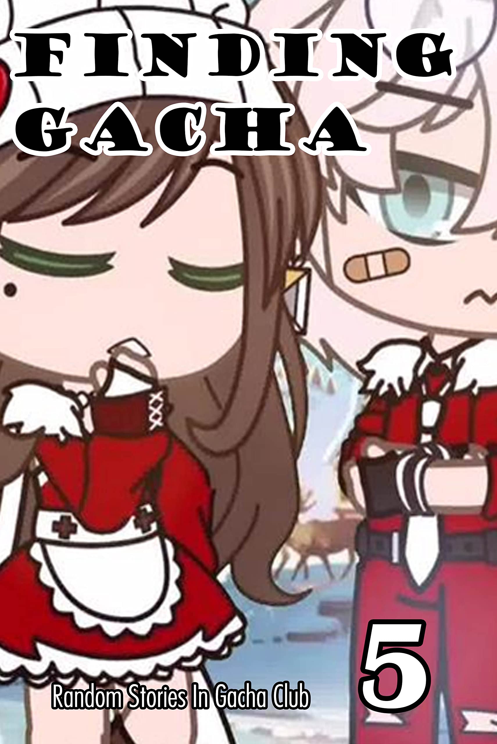 Finding Gacha Ep.5: Random Stories In Gacha Club by Lily Chou | Goodreads