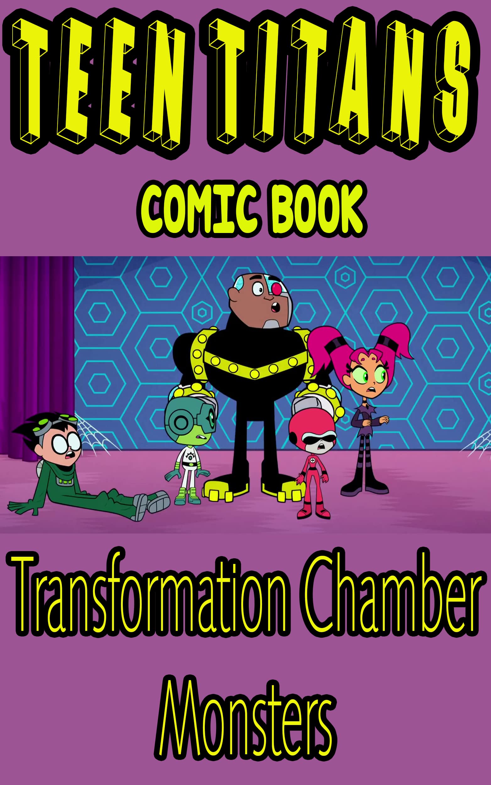 Teen Titans Go comic book: Chamber_ Monsters by Gordon Pullen | Goodreads