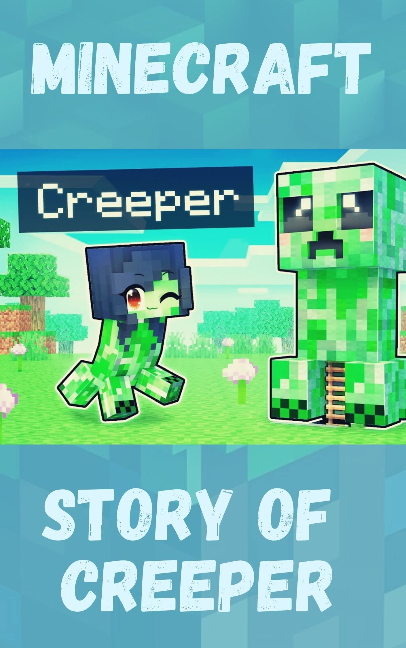 Minecraft : Story of Creeper - Full Diary of Minecraft by Jack Finn ...