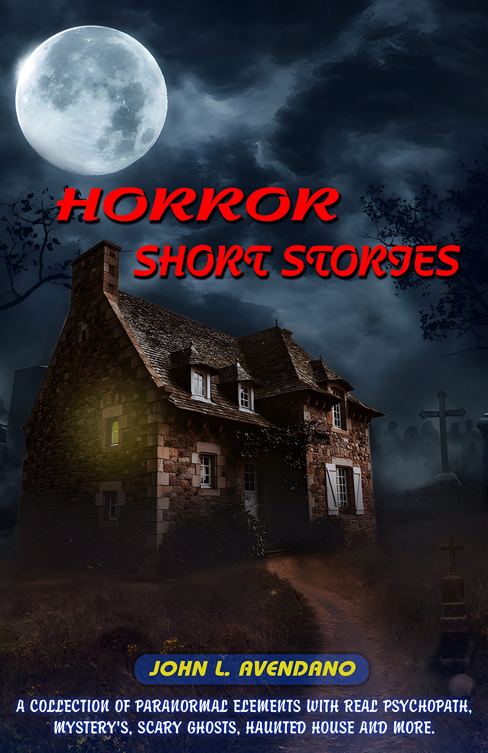 Horror Short Stories: A Collection of Paranormal Elements With Real ...