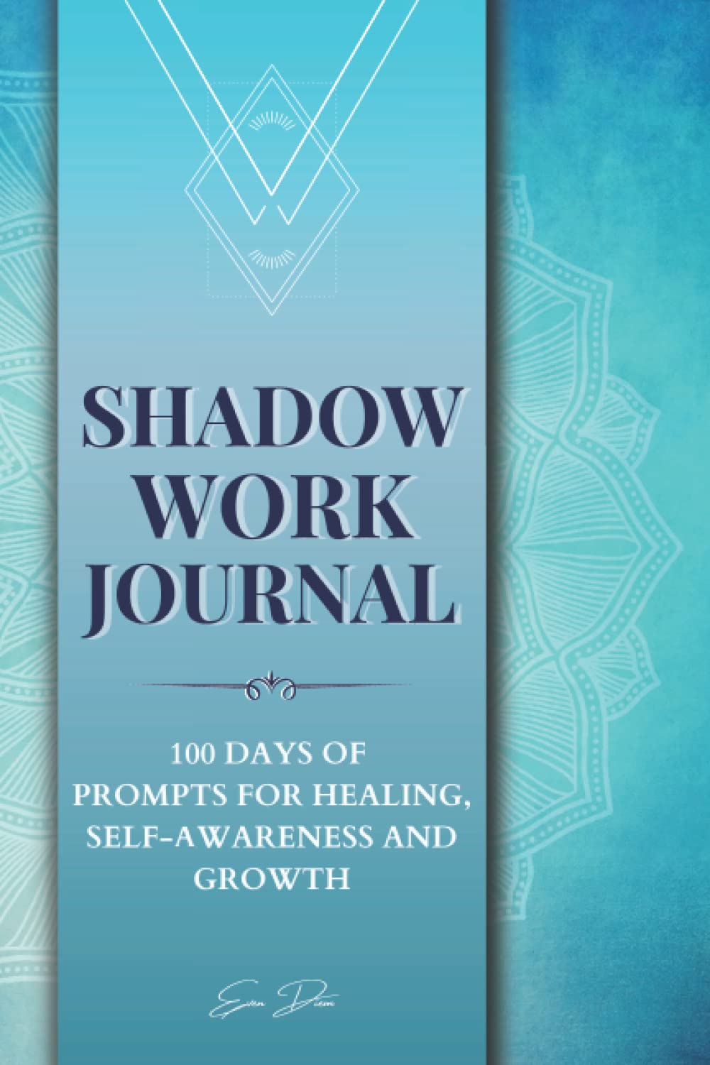 Shadow Work Journal – 100 Days of Prompts for Healing, Self-Awareness ...