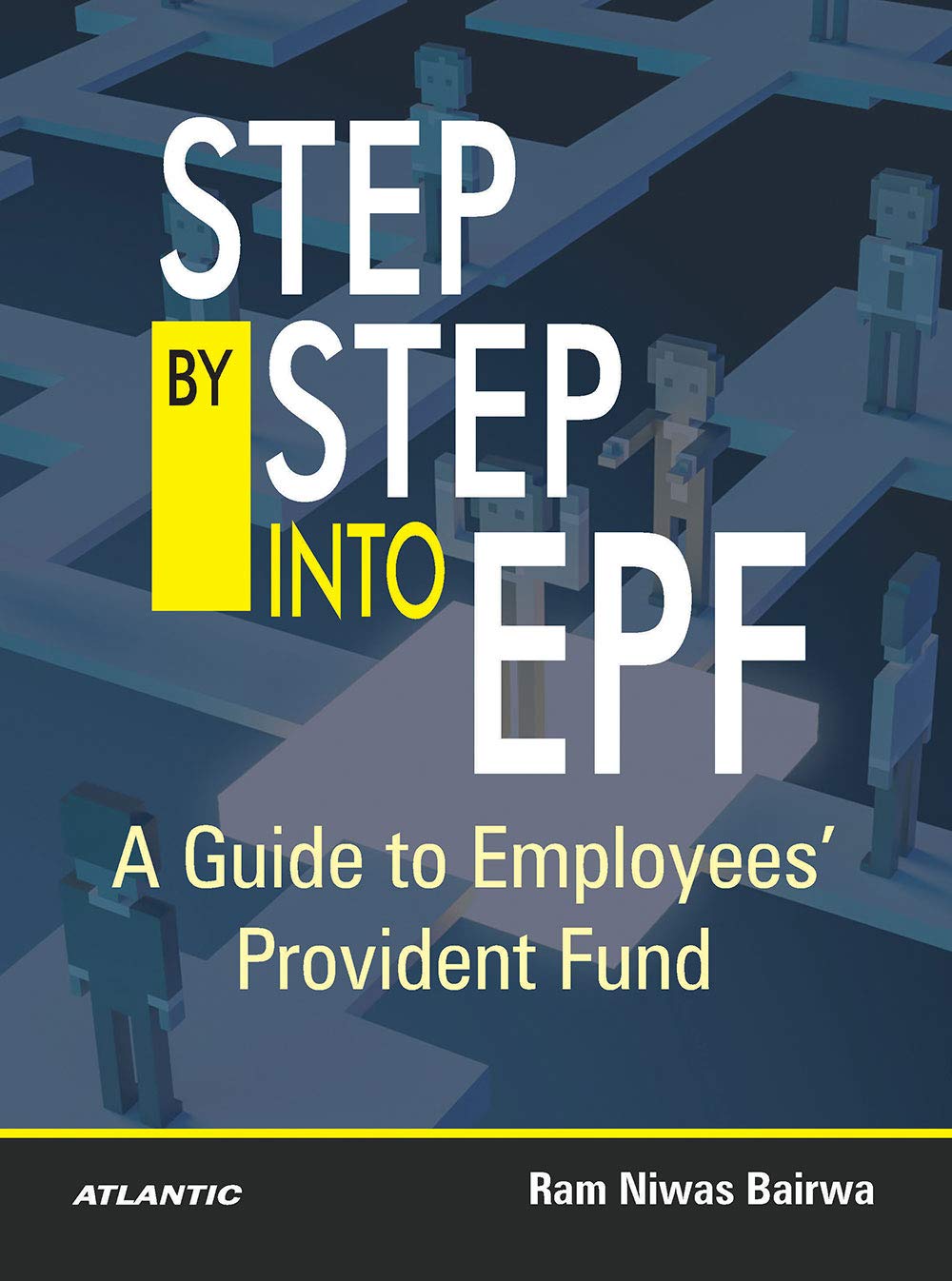 Step by Step into EPF: A Guide to Employees' Provident Fund by Ram ...