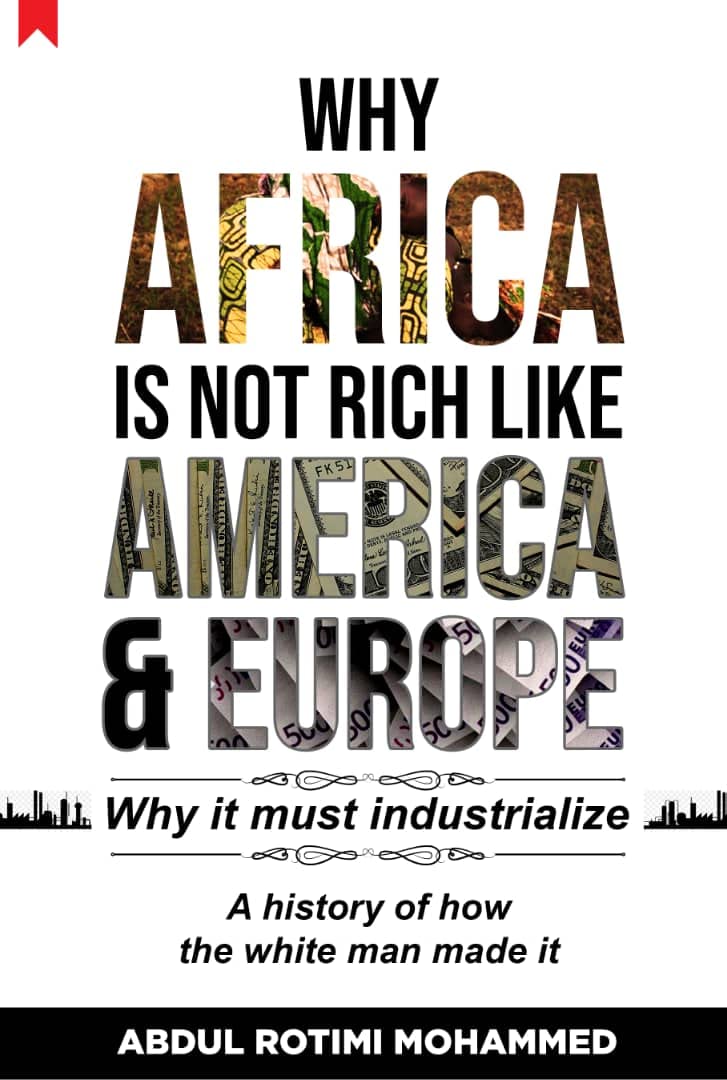 Why Africa is not Rich like America & Europe by Abdul Rotimi Mohammed ...