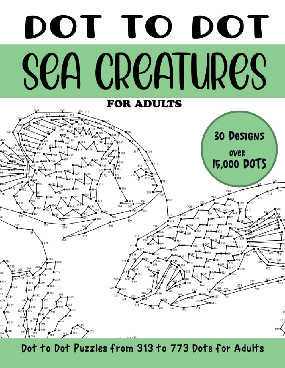 Dot to Dot Sea Creatures for Adults: Sea Creatures Connect the Dots ...