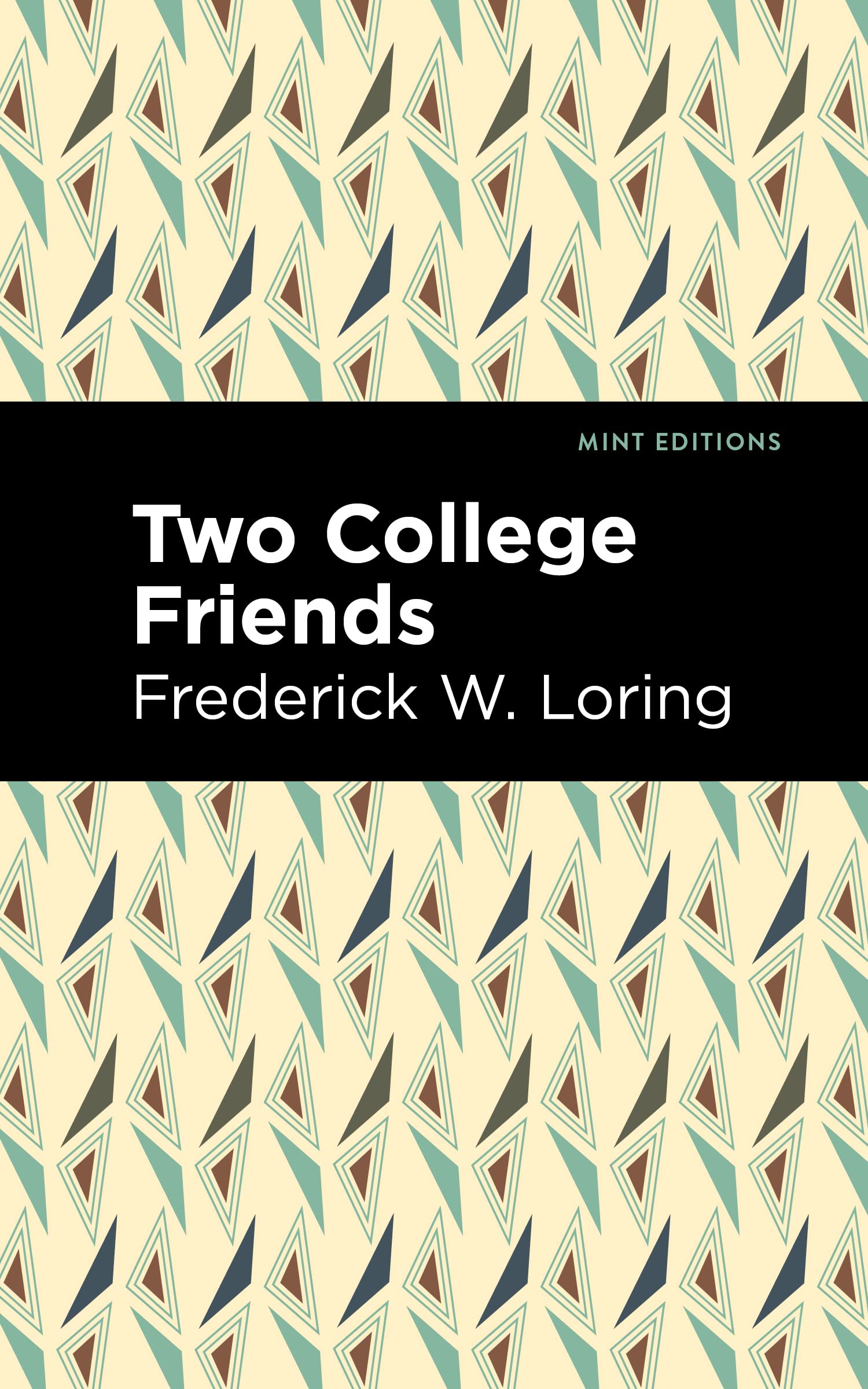 Two College Friends by Frederick Wadsworth Loring | Goodreads