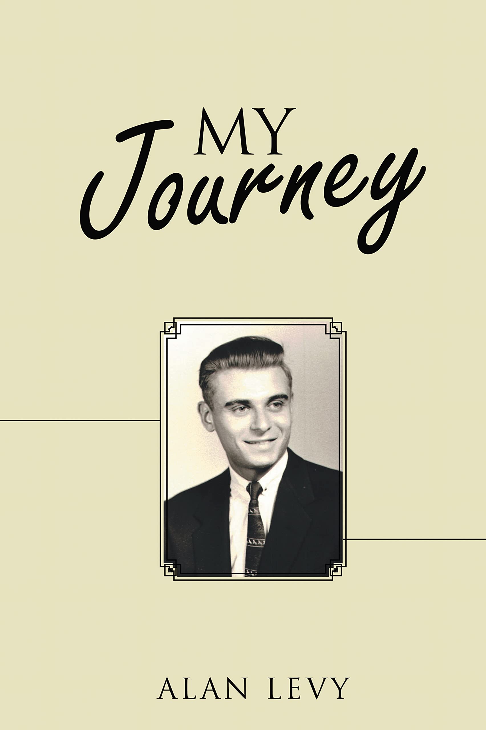 My Journey by Alan Levy | Goodreads