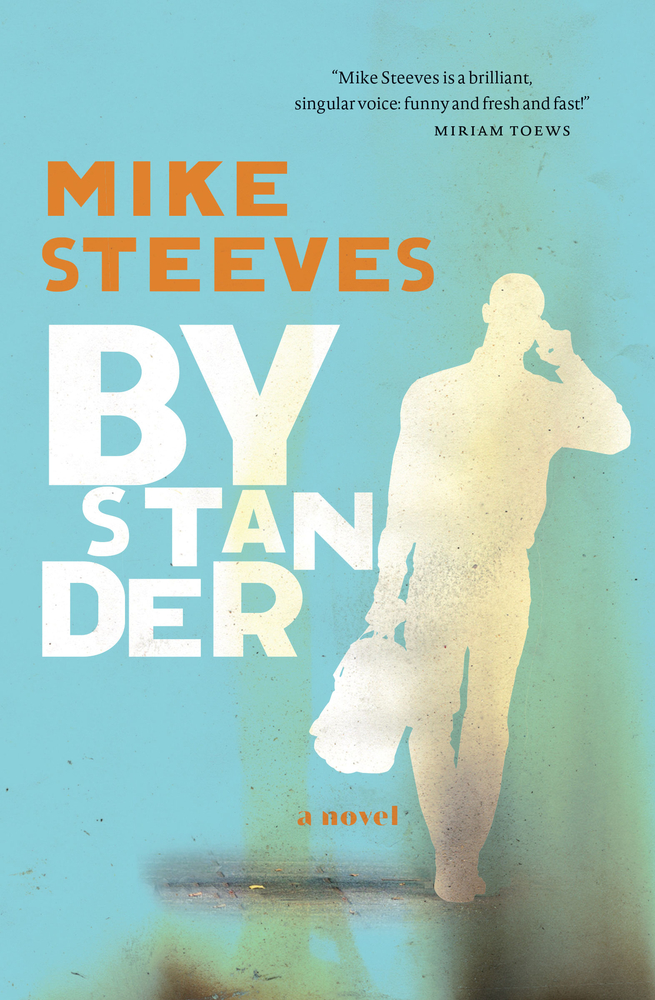 Bystander by Mike Steeves | Goodreads
