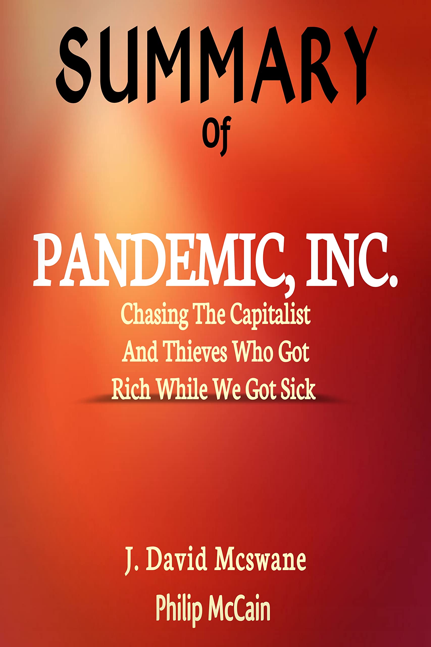 SUMMARY OF PANDEMIC, INC BY J. DAVID McSWANE by Philip McCain | Goodreads