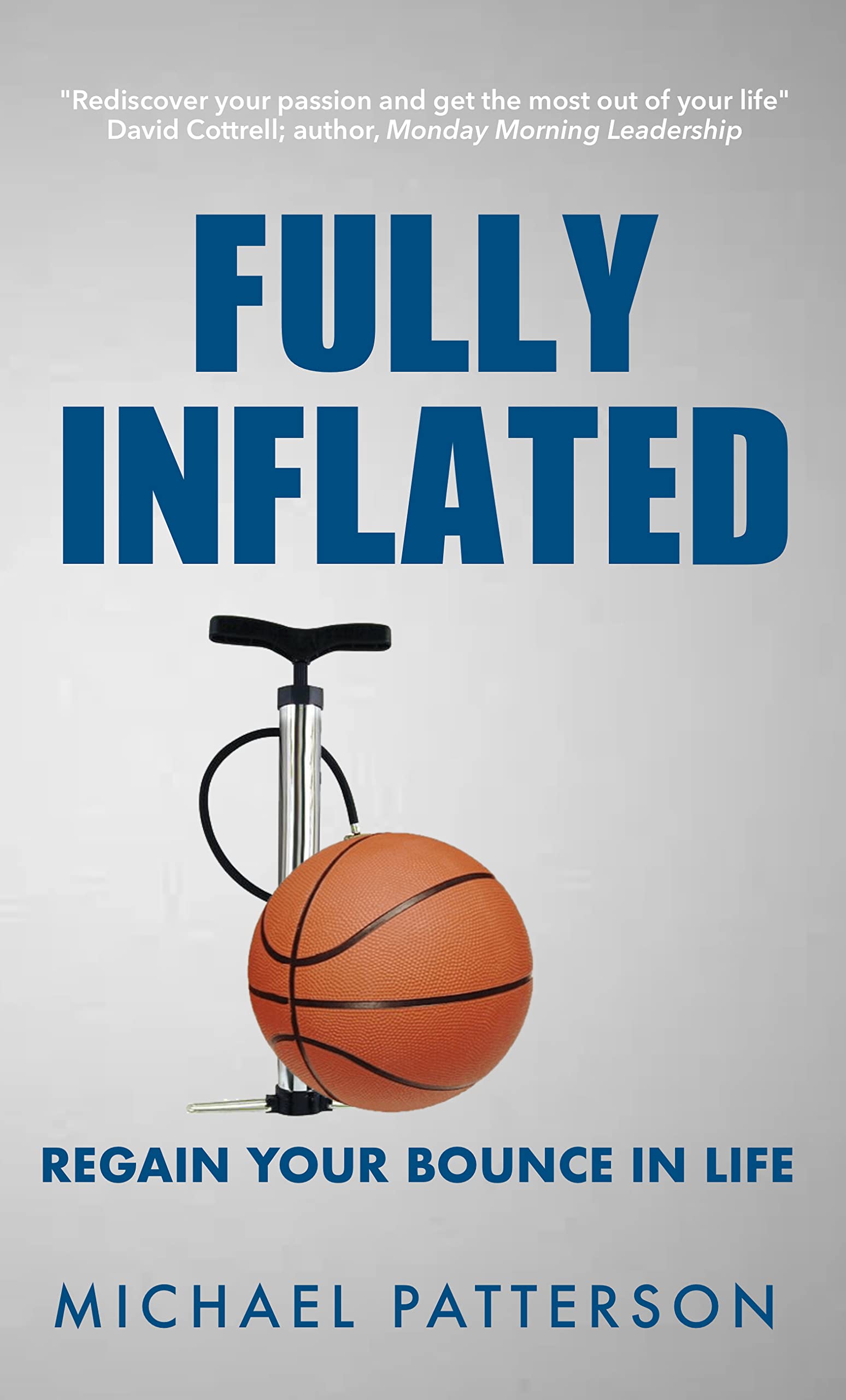 Fully Inflated: Regain the Bounce in Your Life by Michael Patterson ...