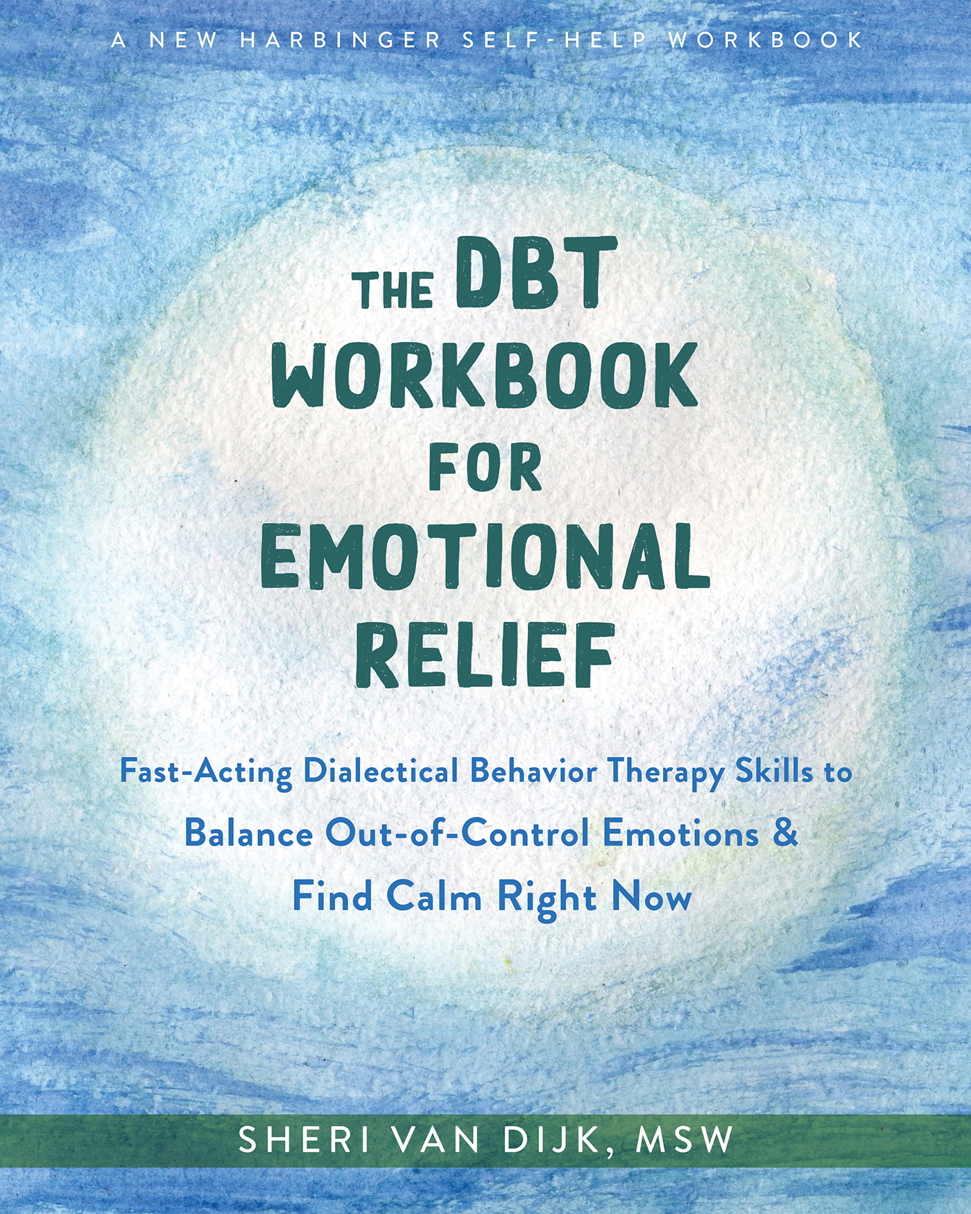 The DBT Workbook for Emotional Relief: Fast-Acting Dialectical Behavior ...