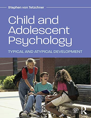 Child and Adolescent Psychology: Typical and Atypical Development by ...