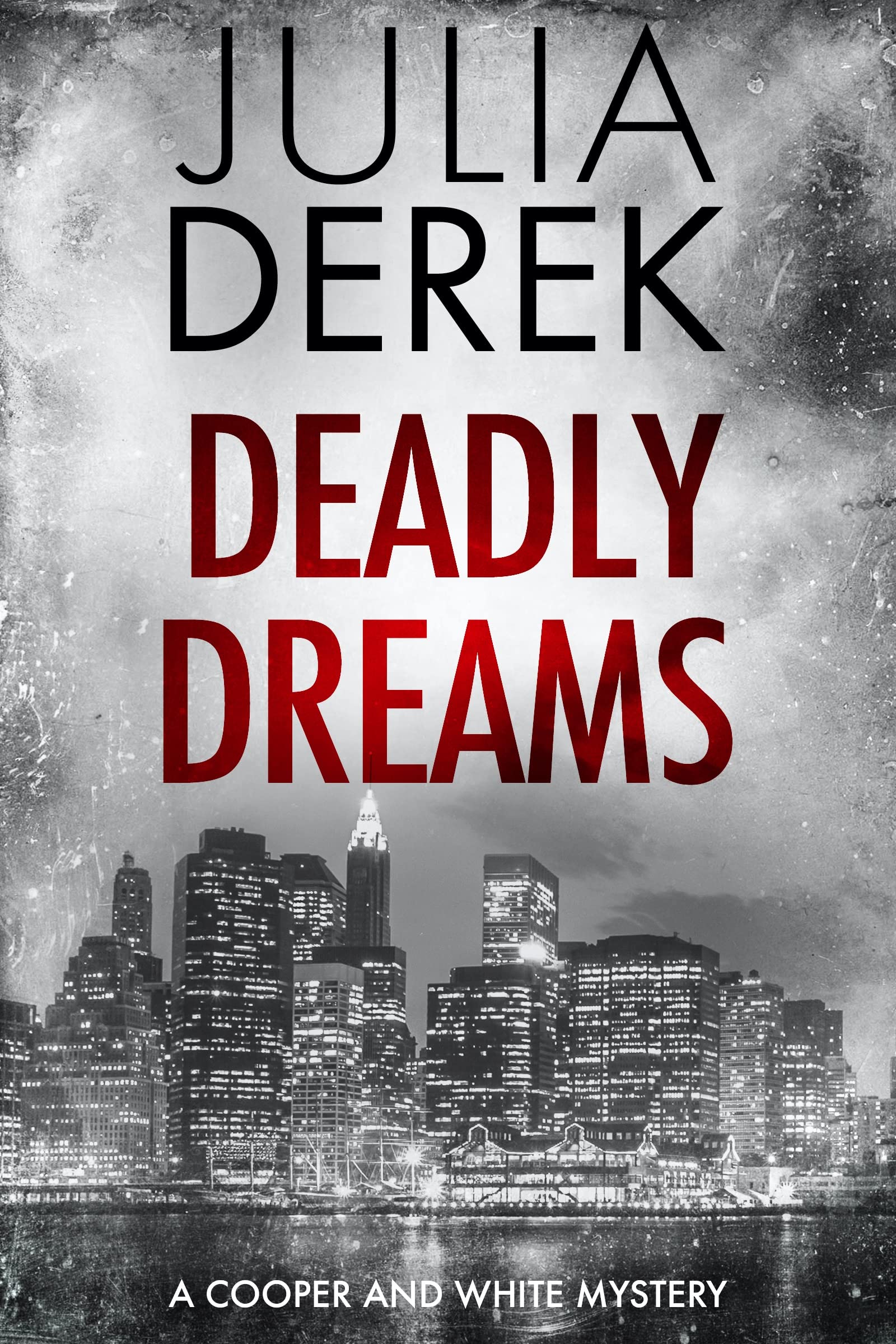 Deadly Dreams (Cooper and White #2) by Julia Derek | Goodreads