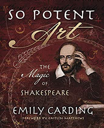 So Potent Art: The Magic of Shakespeare by Emily Carding | Goodreads