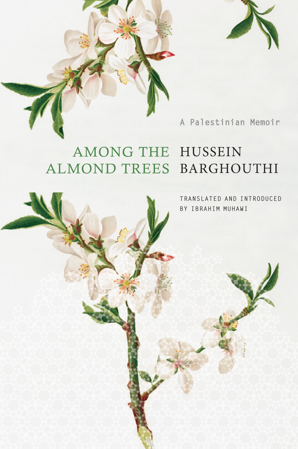 Among the Almond Trees: A Palestinian Memoir by Hussein Barghouthi ...