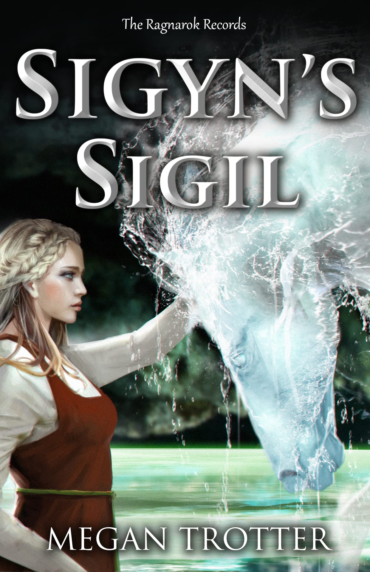 Sigyn's Sigil (Ragnarok Records Book 2) by Megan Trotter | Goodreads