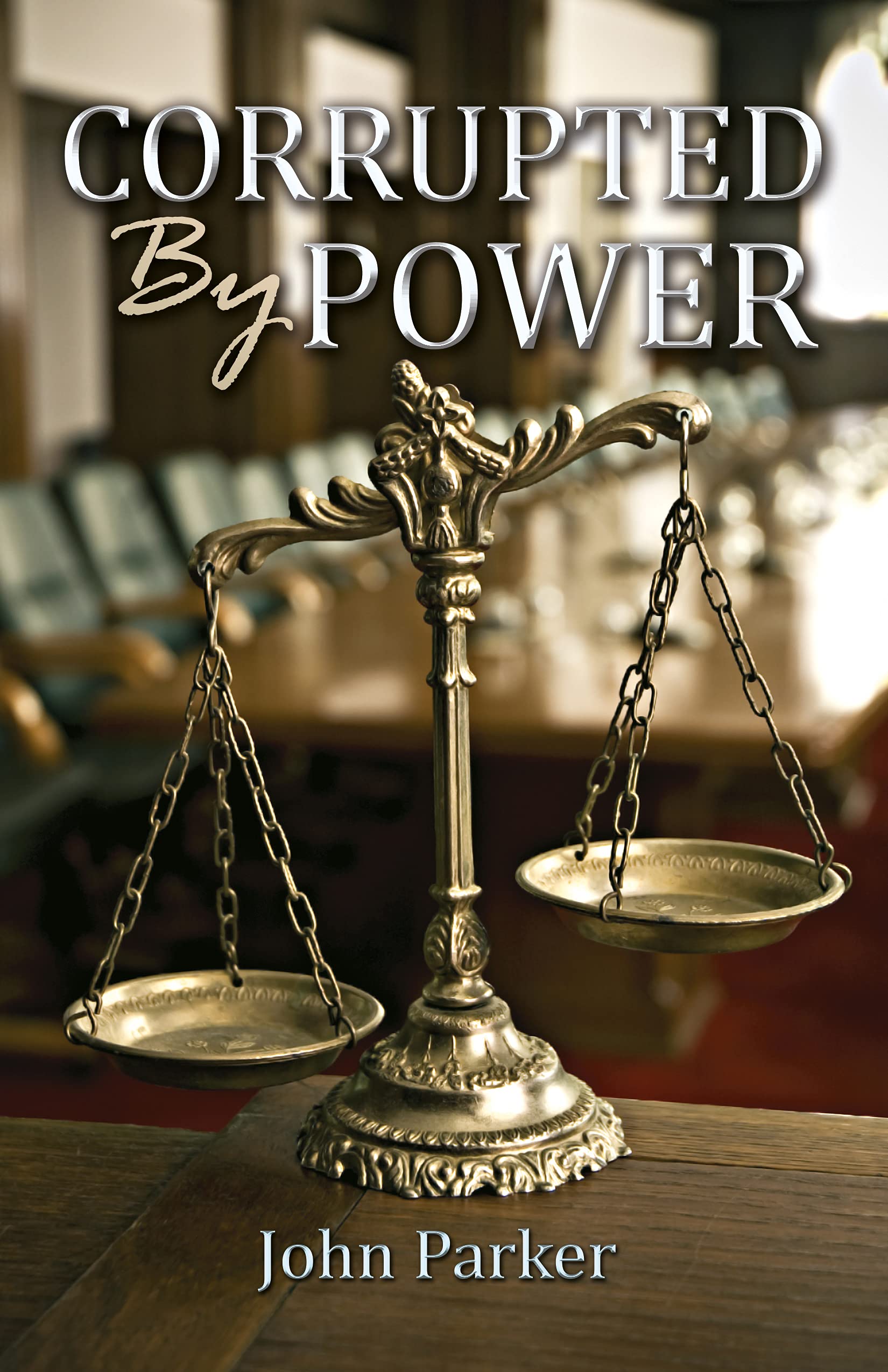 ‘Corrupted By Power’ by John Parker | Goodreads