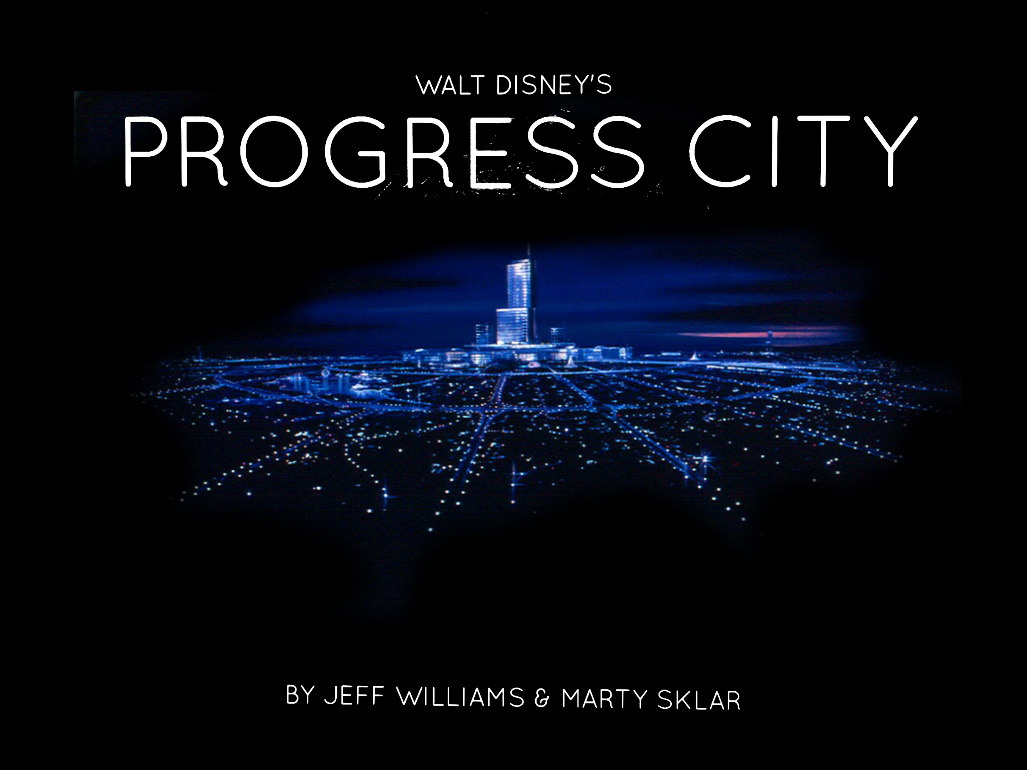 Walt Disney's Progress City by Jeff Williams | Goodreads