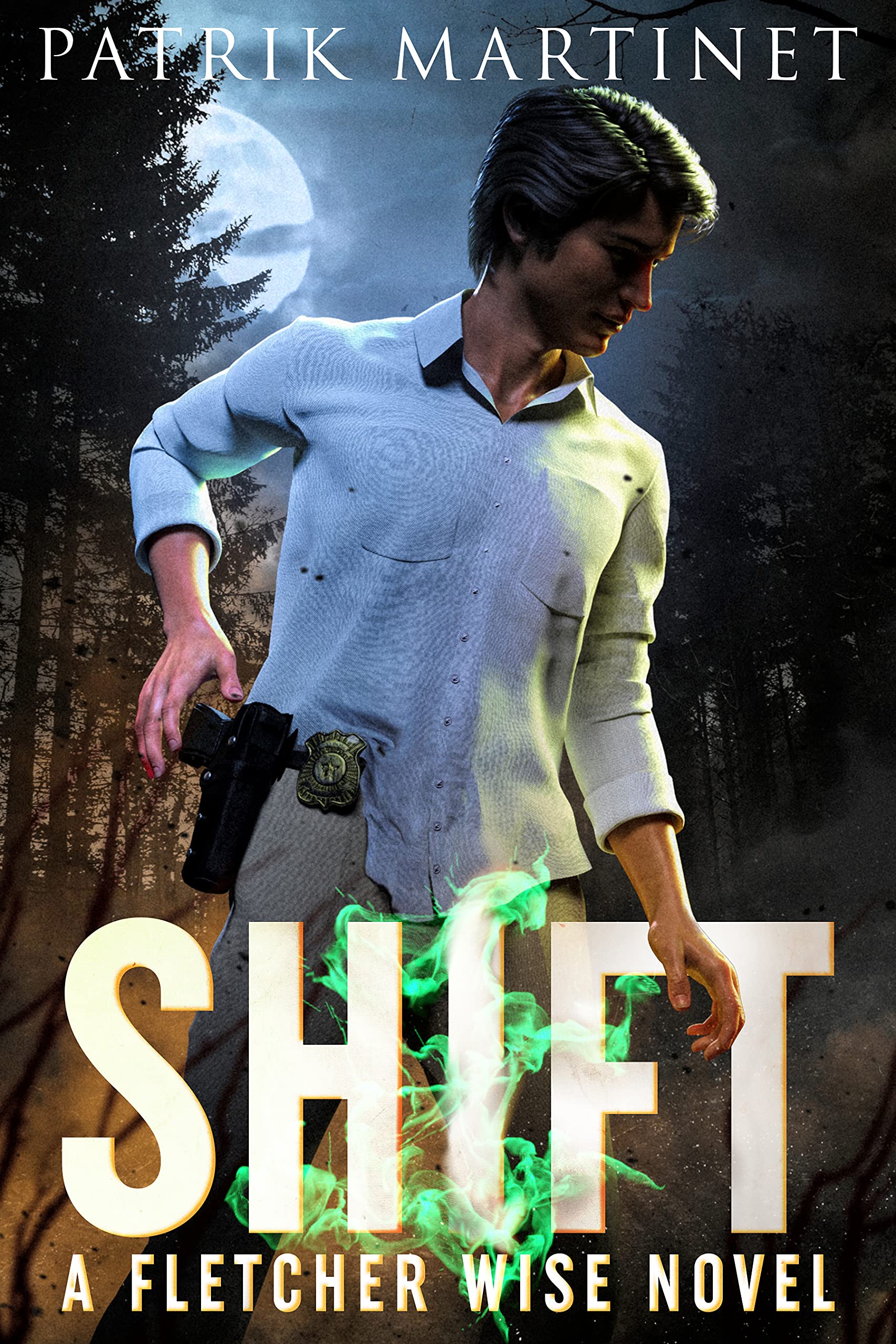 Shift: A Fletcher Wise Novel by Patrik Martinet | Goodreads