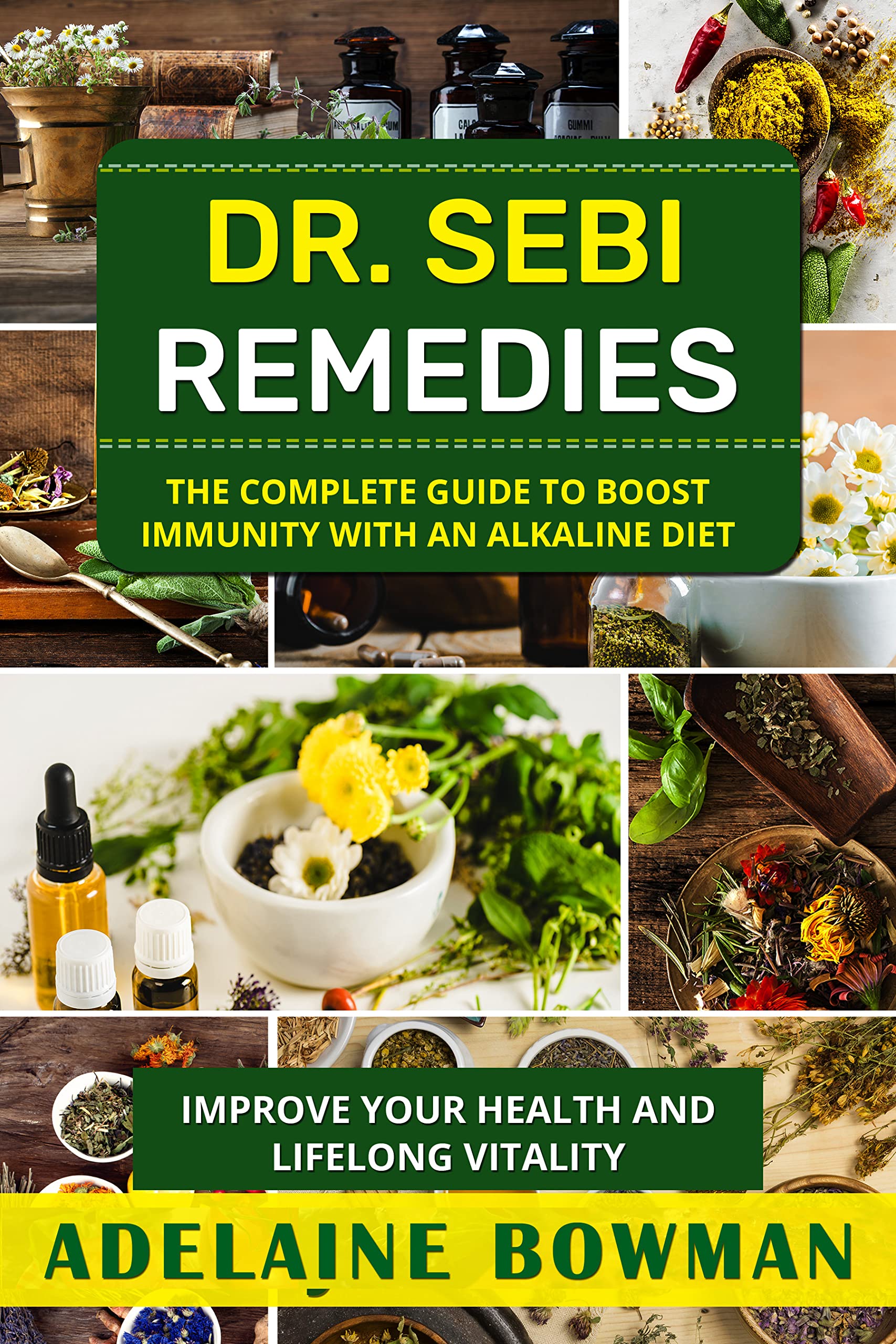 DR SEBI REMEDIES: THE COMPLETE GUIDE TO BOOST IMMUNITY WITH AN ALKALINE ...