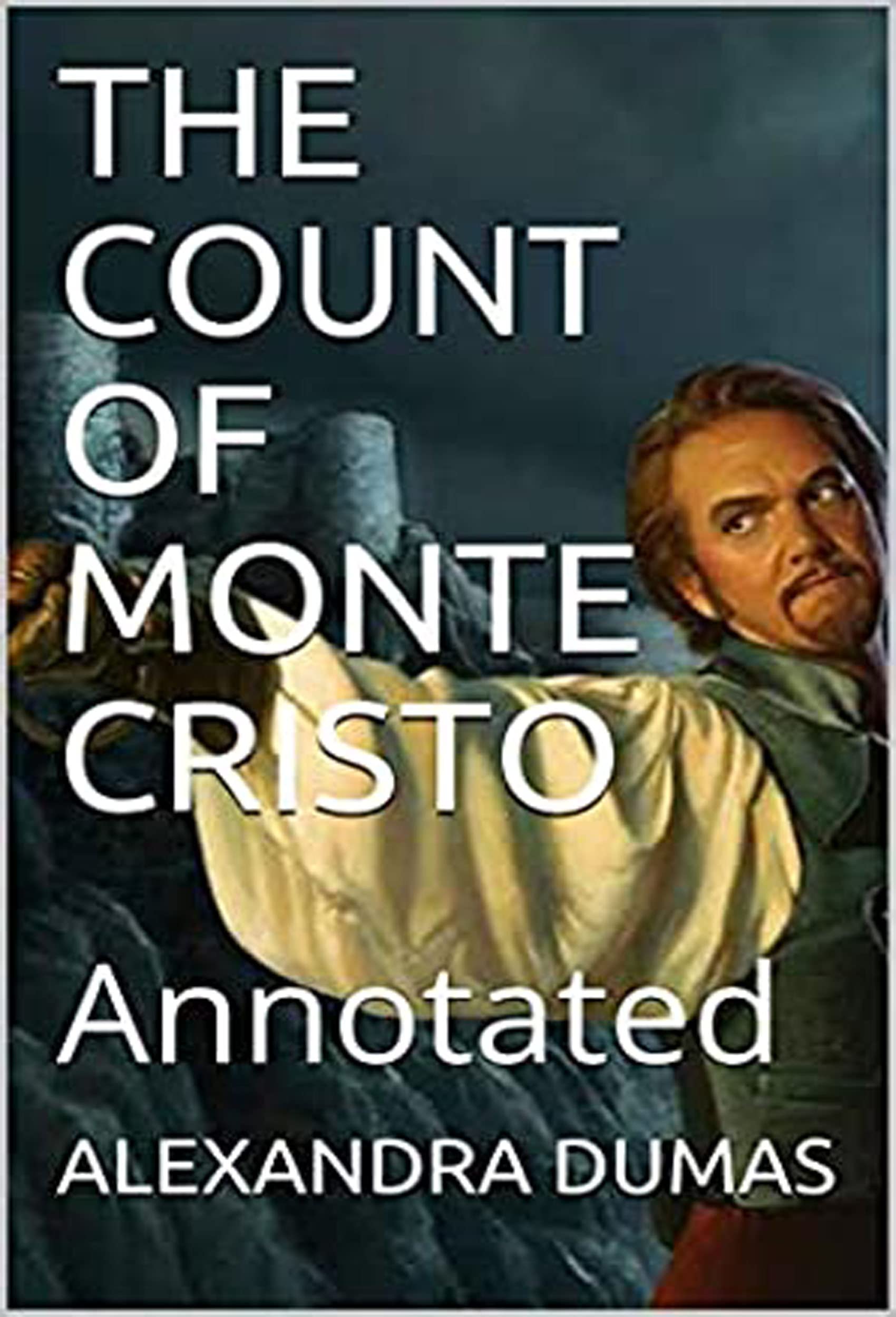 The Count of Monte Cristo Annotated by Alexandre Dumas | Goodreads