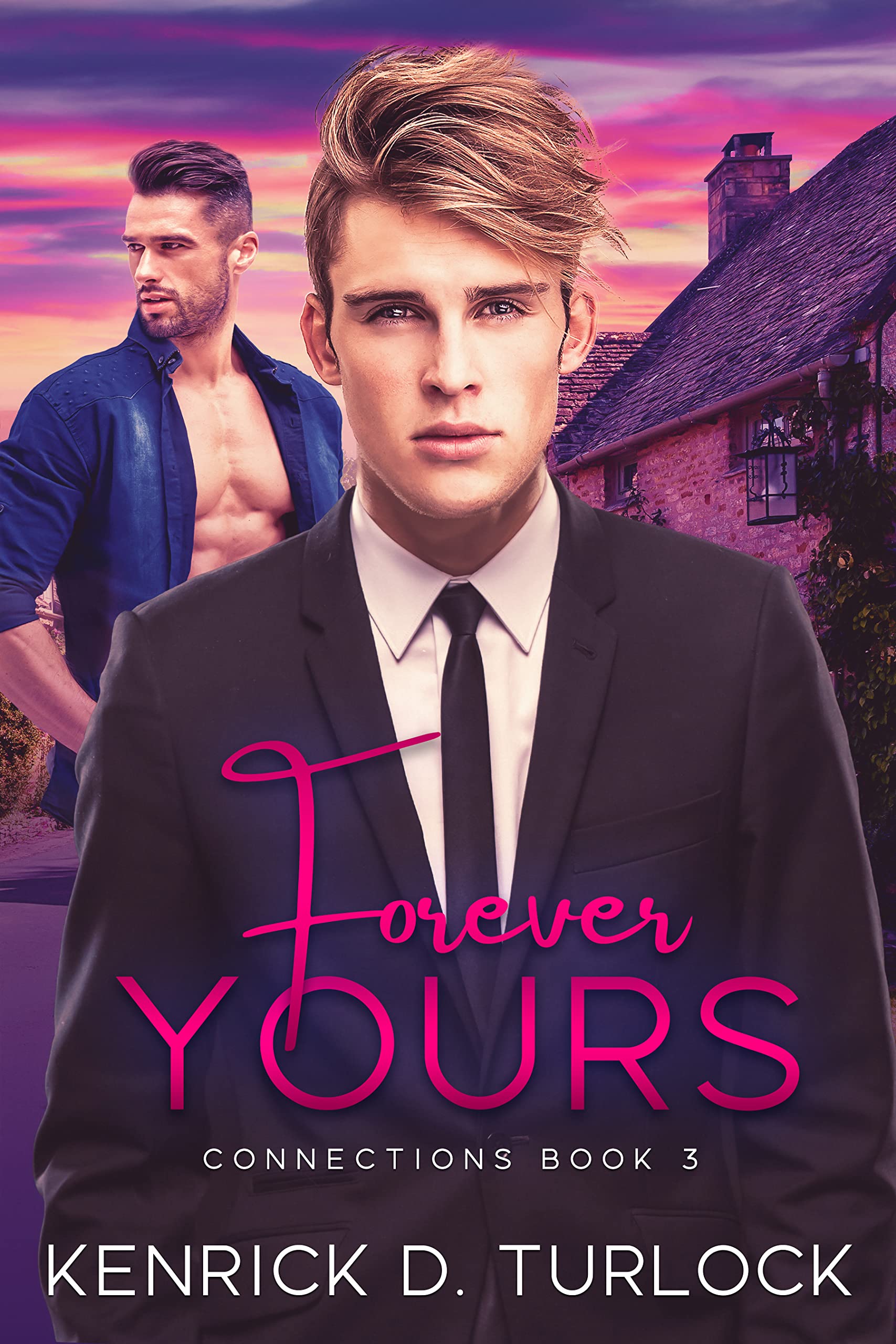 Forever Yours (Connections Book 3) by Kenrick D. Turlock | Goodreads