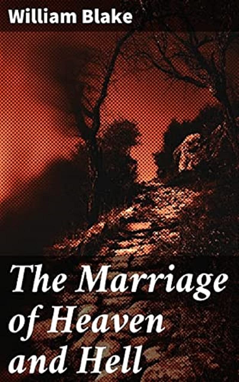The Marriage of Heaven And Hell illustrated by William Blake | Goodreads