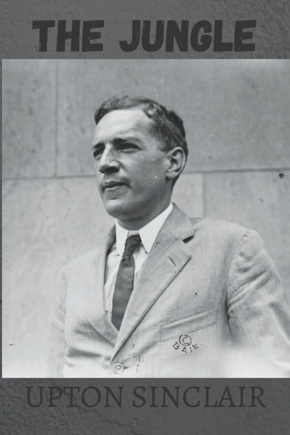 THE JUNGLE: 2022 NEW EDITION BY UPTON SINCLAIR by Upton Sinclair ...