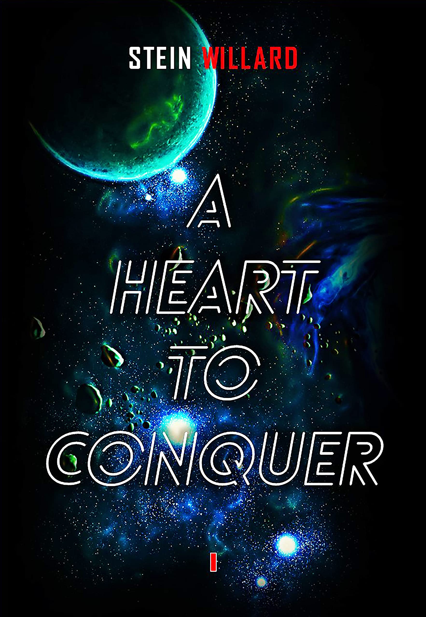 A Heart to Conquer (Amongst the Stars series Book 1) by Stein Willard ...