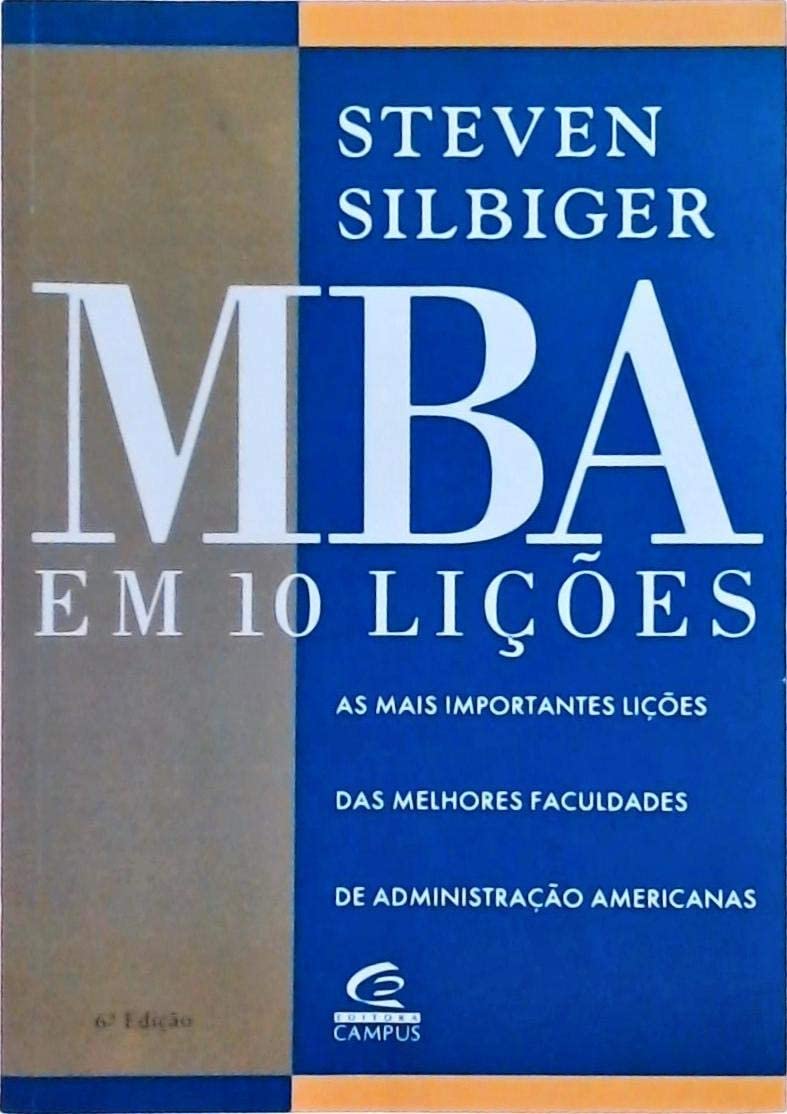 MBA em 10 Lições: As Mais Importantes Lições Das Melhores Faculdades De ...