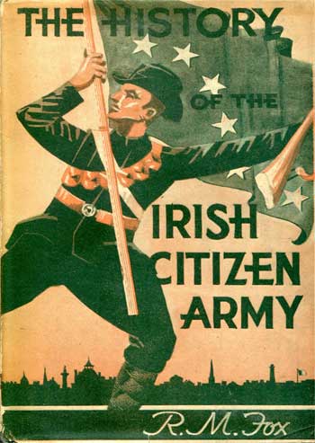 The History of the Irish Citizen Army by Richard Michael Fox | Goodreads
