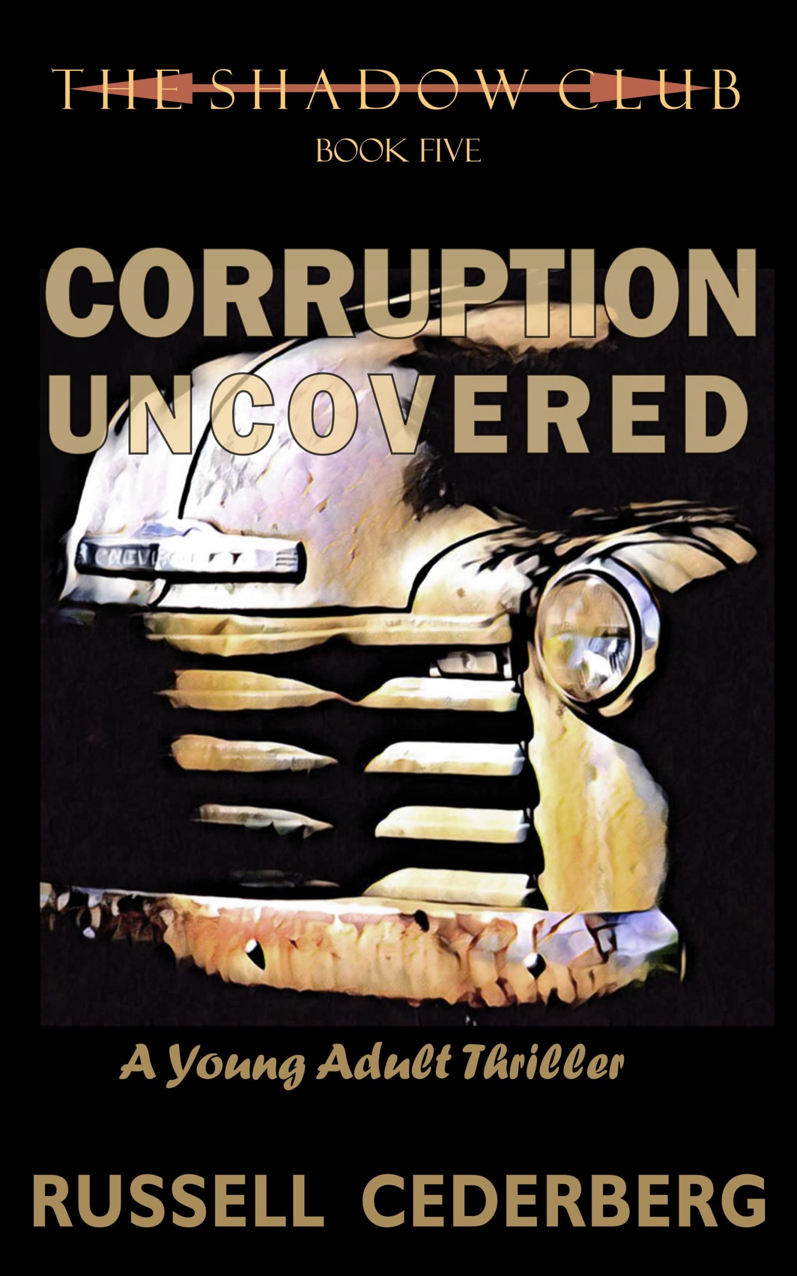 Corruption Uncovered (The Shadow Club Book 5) by Russell Cederberg ...