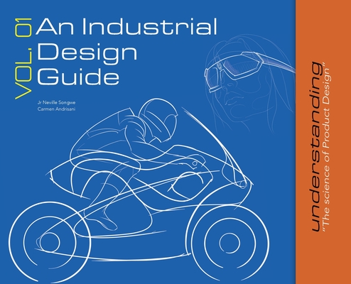 An Industrial Design Guide Vol. 01: Understanding the science of ...