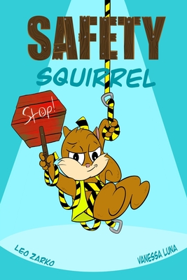 Safety Squirrel by Leo Zarko | Goodreads