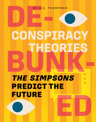 The Simpsons Predict the Future by V.C. Thompson | Goodreads