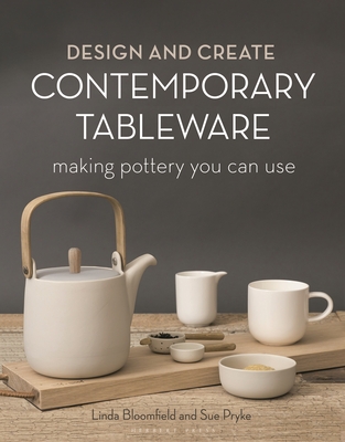 Design and Create Contemporary Tableware: Making Pottery You Can Use by ...