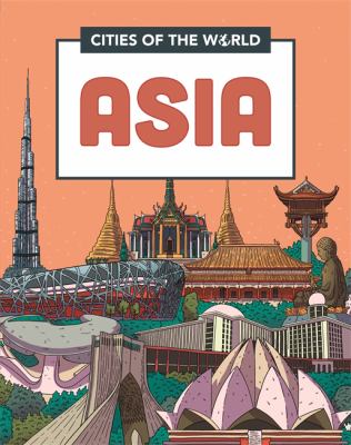 Asia (Cities Of The World) by Liz Gogerly | Goodreads