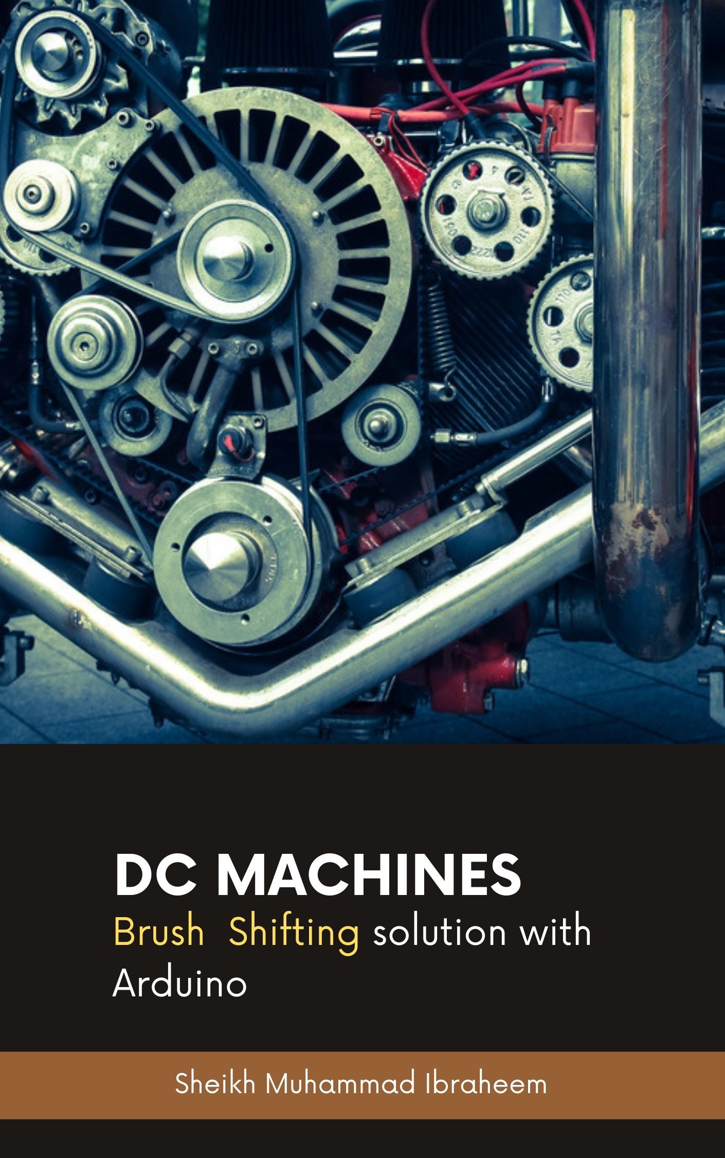 DC Machine Brush Shifting Solution : Arduino Design Project by Sheikh Muhammad Ibraheem | Goodreads