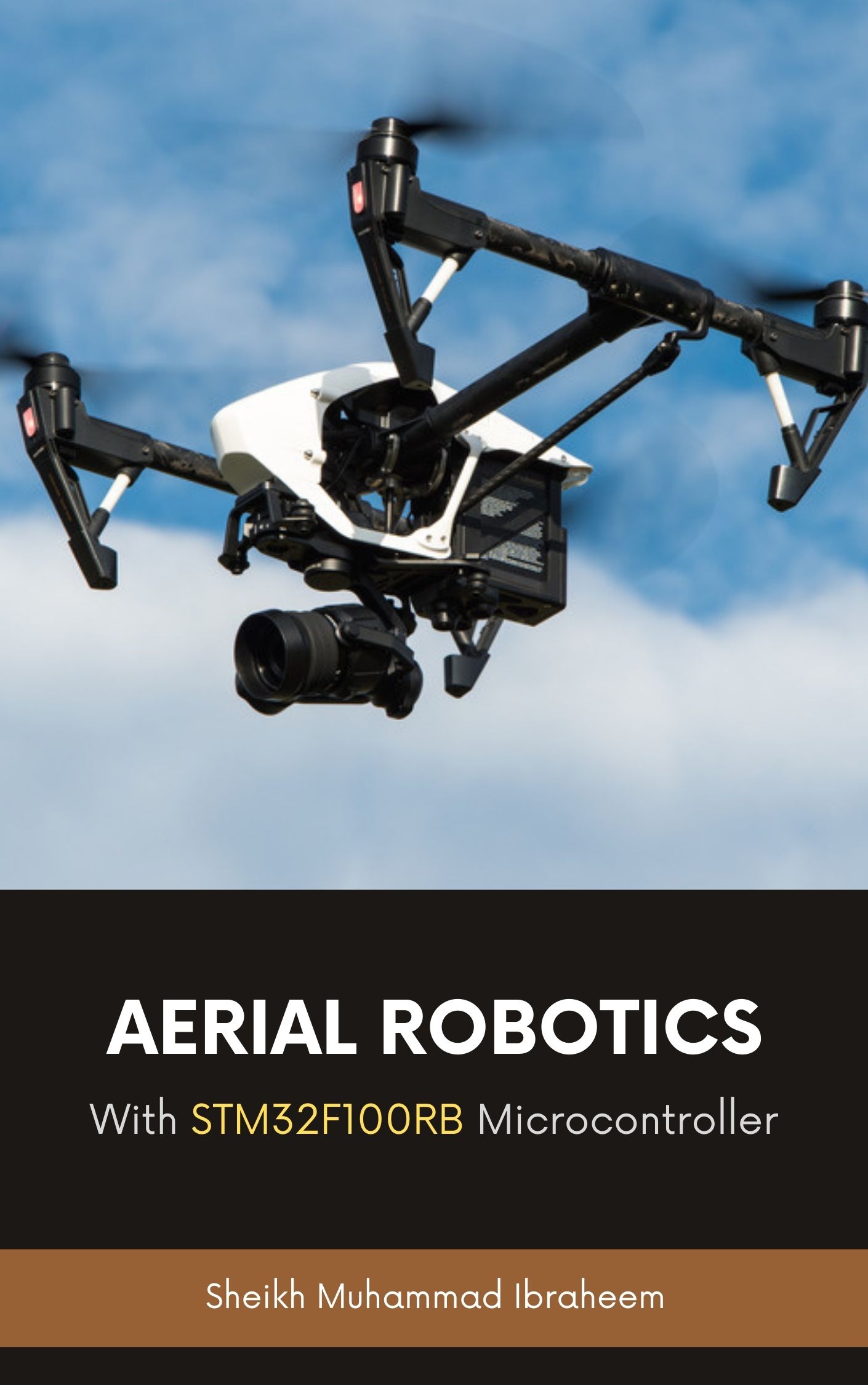 Aerial Robotics with STM32F100RB Microcontroller by Sheikh Muhammad Ibraheem | Goodreads