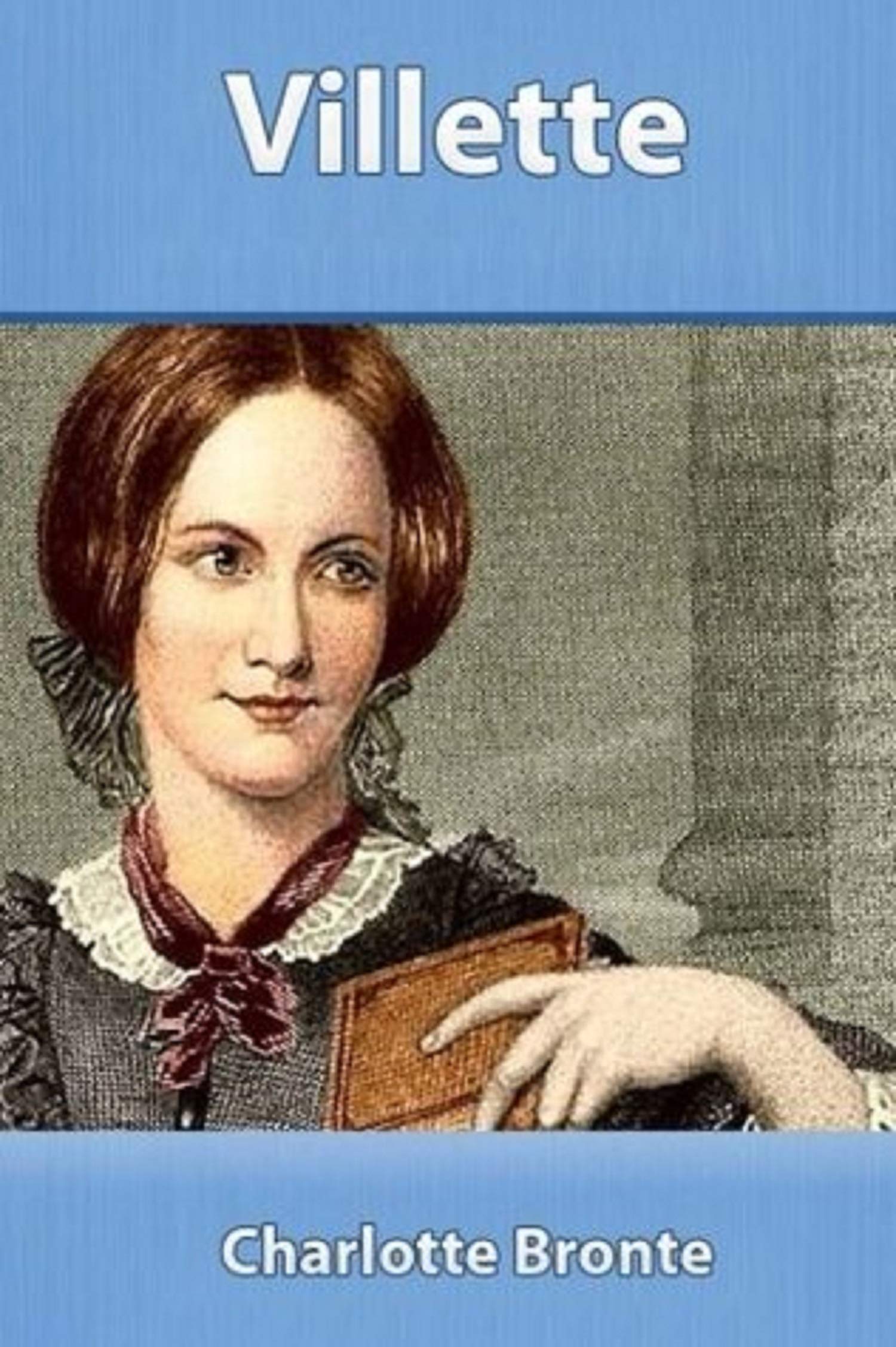Villette Annotated by Charlotte Brontë | Goodreads