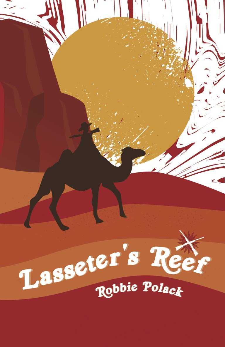 Lasseter's Reef by Robbie Polack | Goodreads