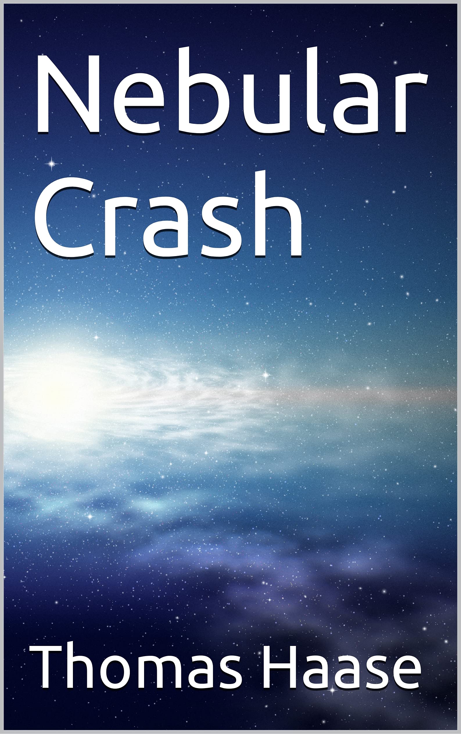Nebular Crash by Thomas Kenneth James Haase | Goodreads