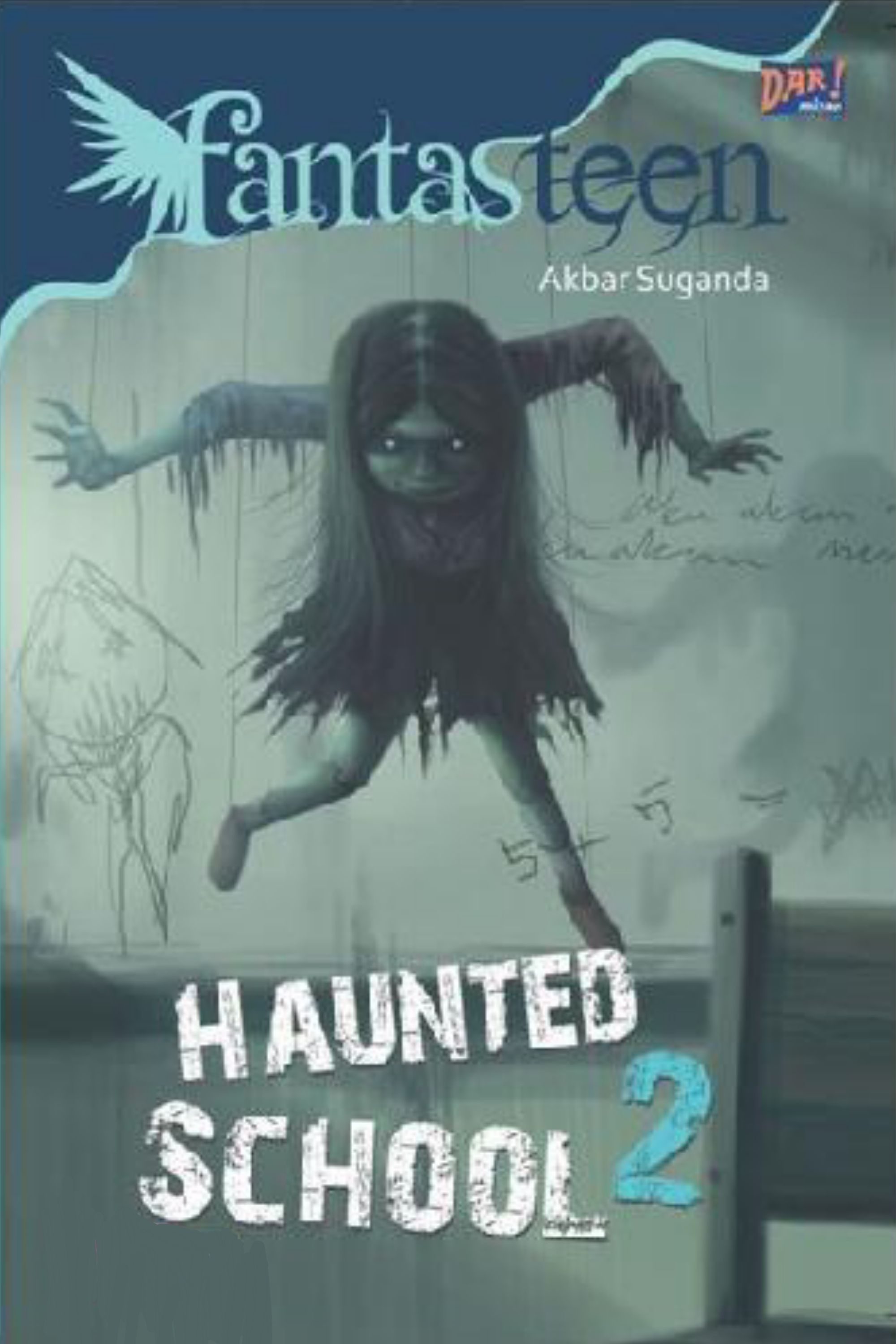 Fantasteen : The Haunted School 2 by Akbar Suganda | Goodreads