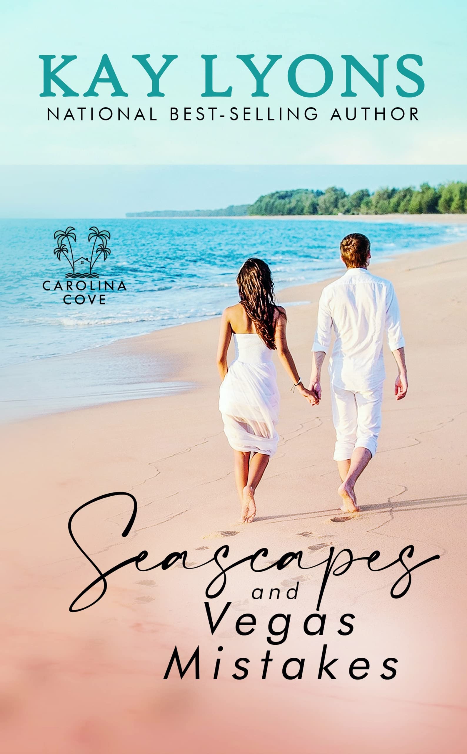 Seascapes and Vegas Mistakes (Carolina Cove #1) by Kay Lyons | Goodreads