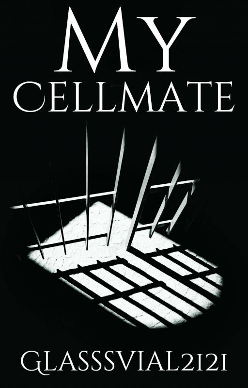 My cellmate (BxB) by Glasssvial2121 | Goodreads