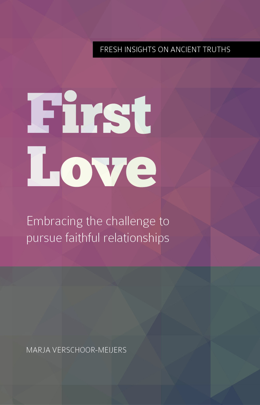 First Love: Embracing the challenge to pursue faithful relationships by ...